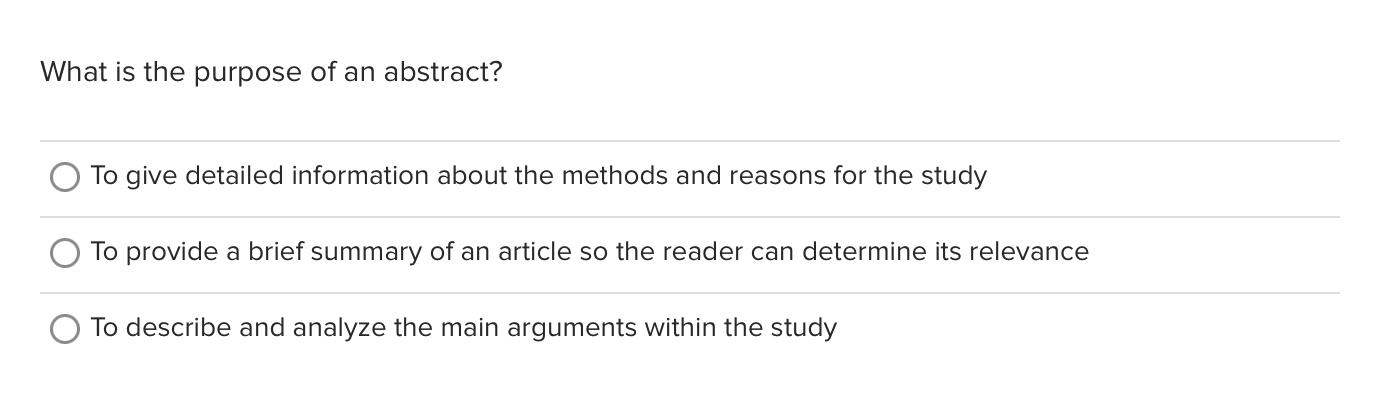 Solved What is the purpose of an abstract? To give detailed | Chegg.com