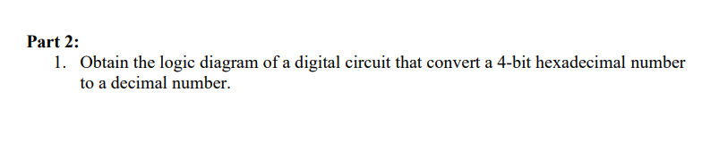 Part 2: 1. Obtain the logic diagram of a digital | Chegg.com