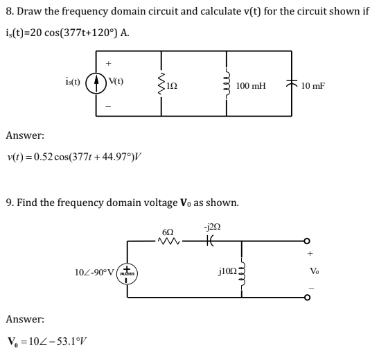 Solved 8. Draw the frequency domain circuit and calculate | Chegg.com