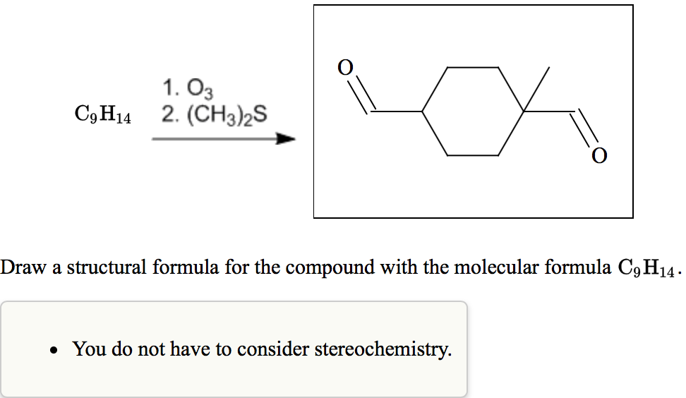 Solved C9H44 1. O3 2. (CH3)2S Draw a structural formula for | Chegg.com