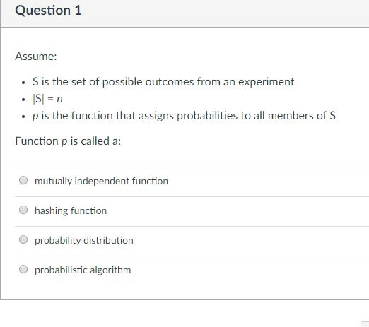 Solved Question 1 Assume: S is the set of possible outcomes | Chegg.com
