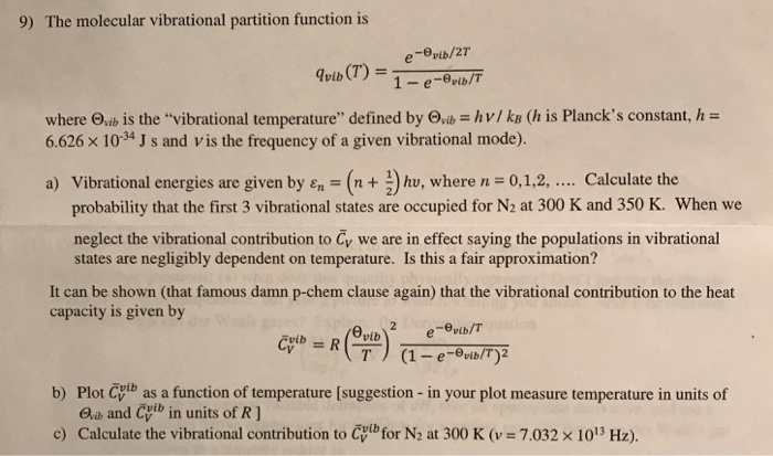 Solved 9) The molecular vibrational partition function is | Chegg.com
