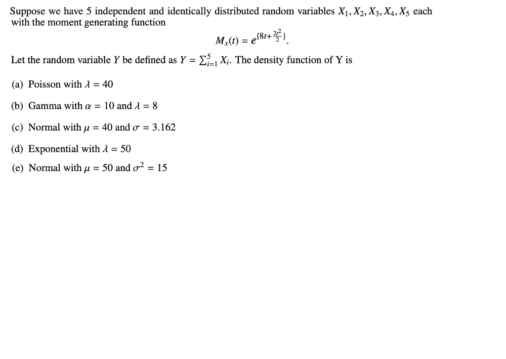 Solved Suppose we have 5 independent and identically | Chegg.com