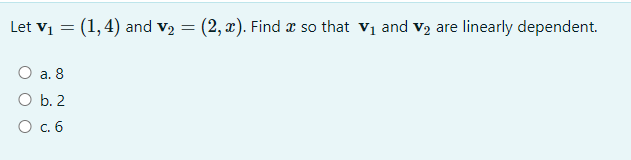 Solved Let v1=(1,4) and v2=(2,x). Find x so that v1 and v2 | Chegg.com