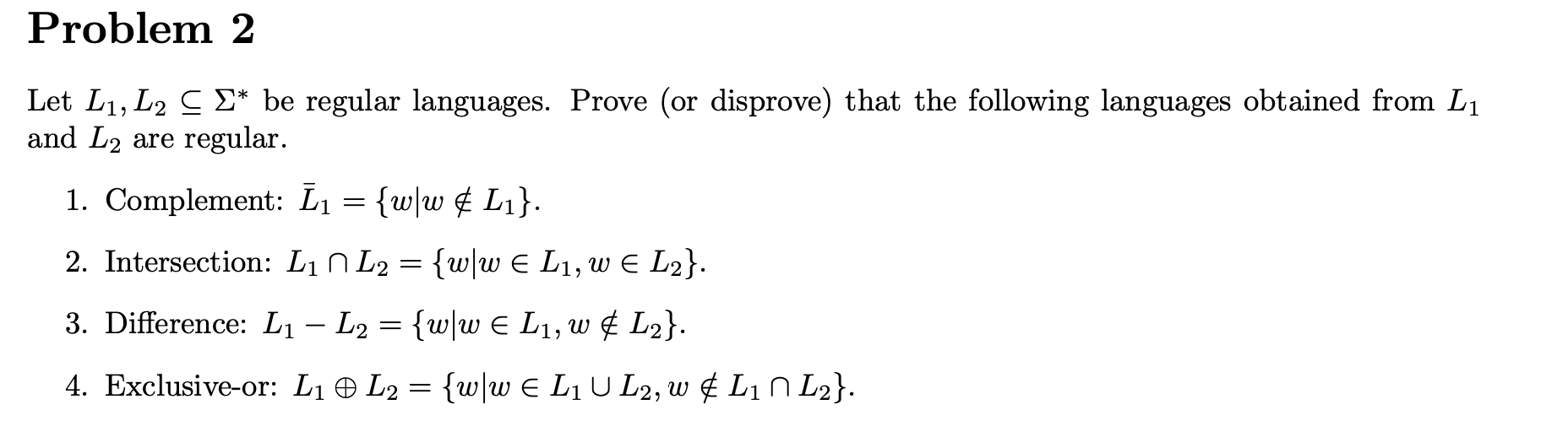 Solved Problem 2 Let L1, L2 C I* be regular languages. Prove | Chegg.com