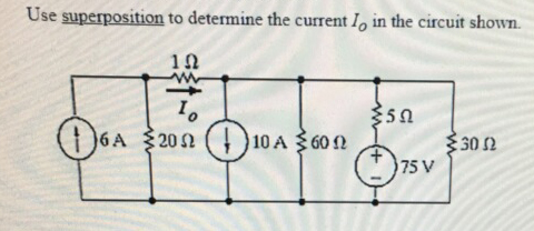 Solved Use superposition to determine the current Io in the | Chegg.com