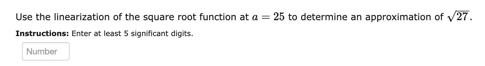 Solved Use The Linearization Of The Square Root Function At