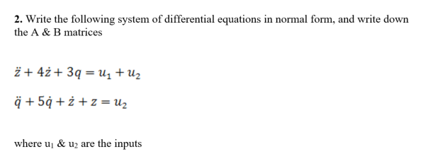 Solved 2. Write the following system of differential | Chegg.com