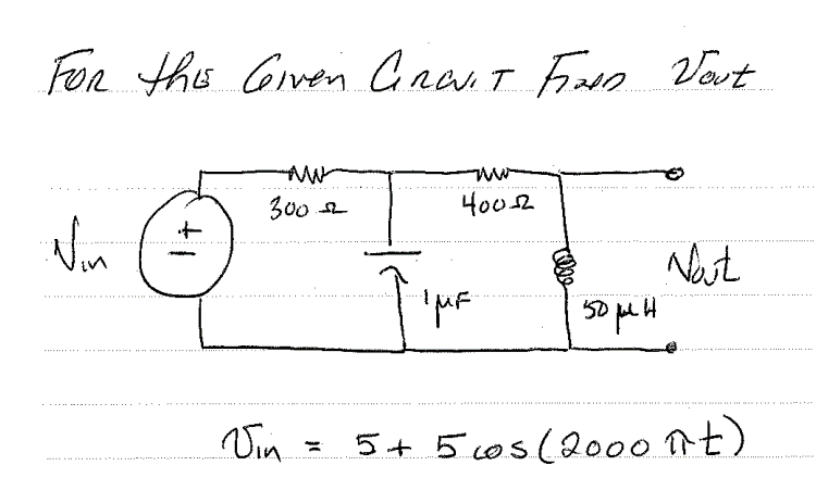 Solved For this circuit, find Vout given Vin = 5 + | Chegg.com
