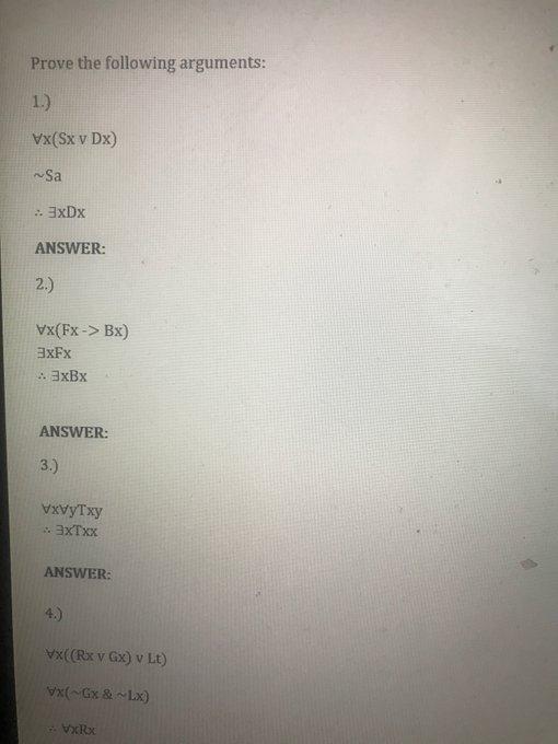 Solved Prove the following arguments: 1.) Vx(Sx v Dx) Sa .. | Chegg.com