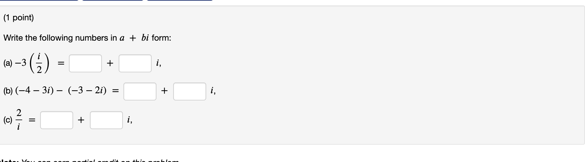 Solved (1 point) Write the following numbers in a + bi form: | Chegg.com