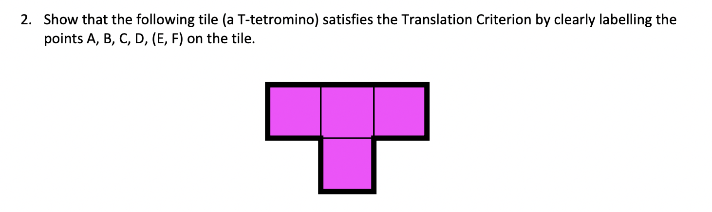 Solved 2. Show that the following tile (a T-tetromino) | Chegg.com