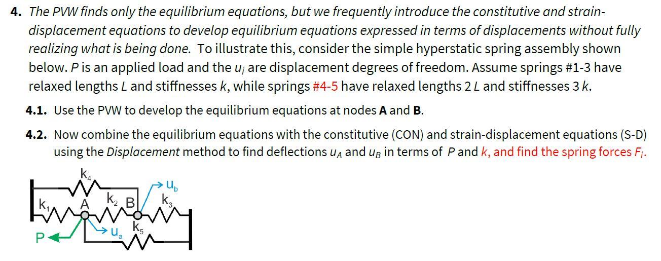 Solved 4. The PVW finds only the equilibrium equations, but | Chegg.com