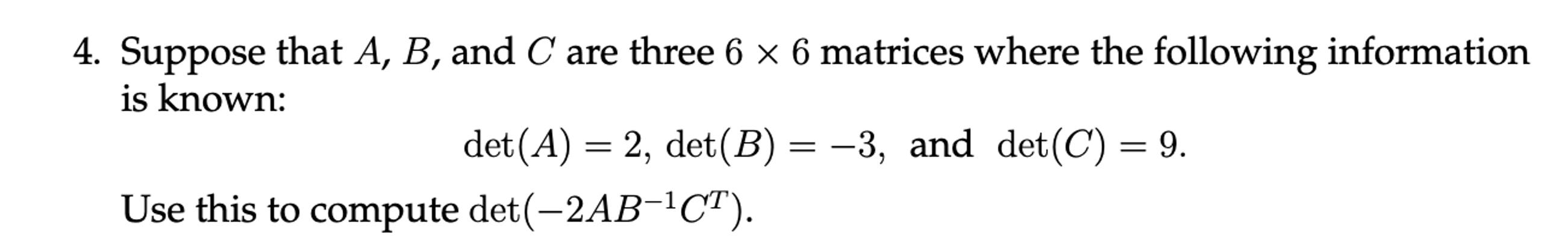 Solved Suppose that A,B, ﻿and C ﻿are three 6×6 ﻿matrices | Chegg.com