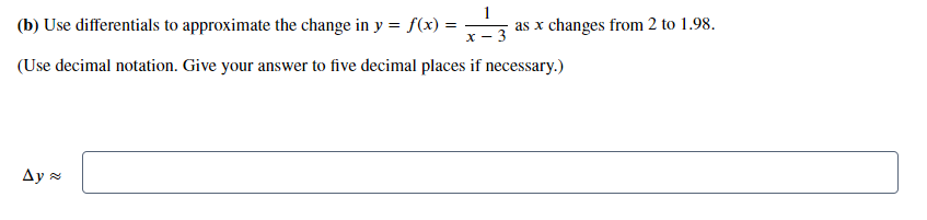 Solved (b) Use differentials to approximate the change in | Chegg.com