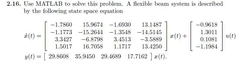Solved 2.16. Use MATLAB to solve this problem. A flexible | Chegg.com