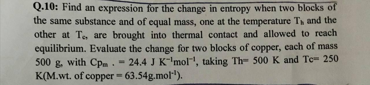 Solved Q.10: Find an expression for the change in entropy | Chegg.com