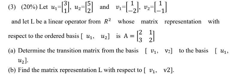 Solved (3) (20%) Let u1=[31],u2=[52] and v1=[1−2],v2=[1−1] | Chegg.com