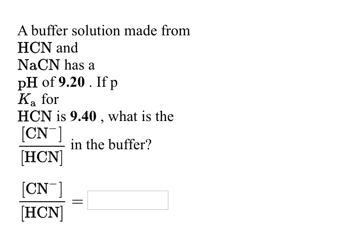 Solved A buffer solution made from HCN and NaCN has a pH of | Chegg.com