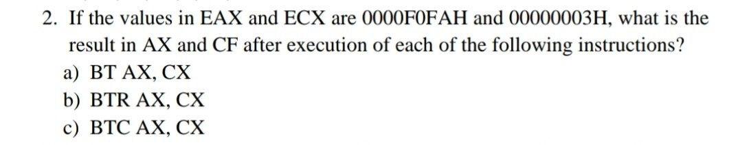 Solved 2. If the values in EAX and ECX are 0000F0FAH and | Chegg.com