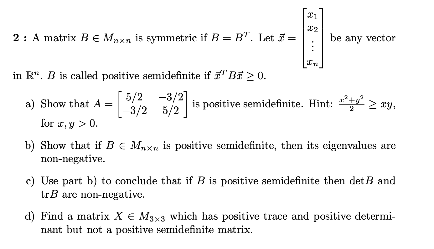 Solved X 1 X2 2 : A matrix B E Mnxn is symmetric if B = BT. | Chegg.com