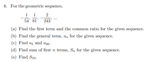 Solved 6. For the geometric sequence, 1 1 2 54' 81243 (a) | Chegg.com