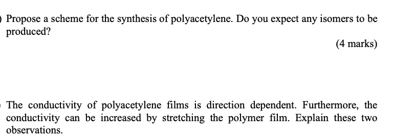 Solved Propose a scheme for the synthesis of polyacetylene. | Chegg.com