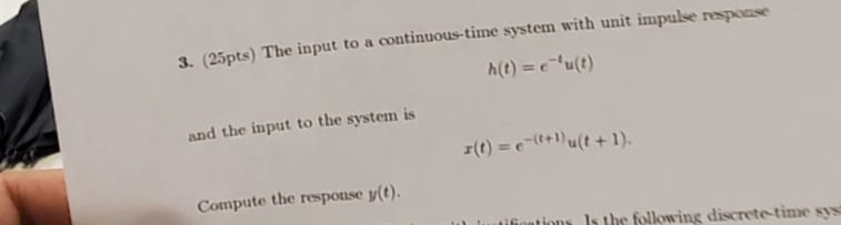 Solved 3. (23pts) The input to a continuous-time system with | Chegg.com