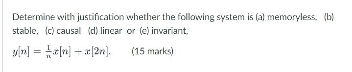 Solved Determine with justification whether the following | Chegg.com