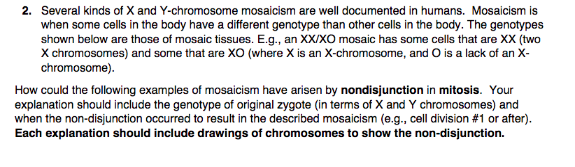 Solved 2. Several kinds of X and Y-chromosome mosaicism are | Chegg.com