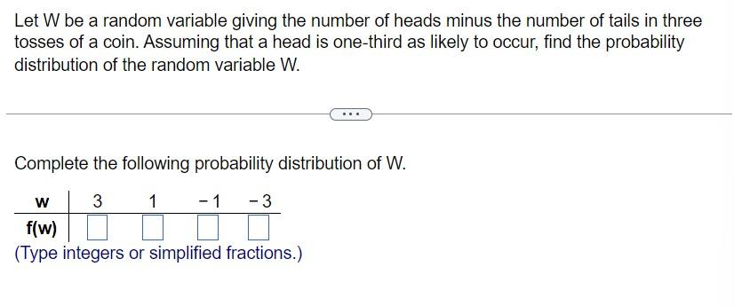 Solved Let W be a random variable giving the number of heads | Chegg.com