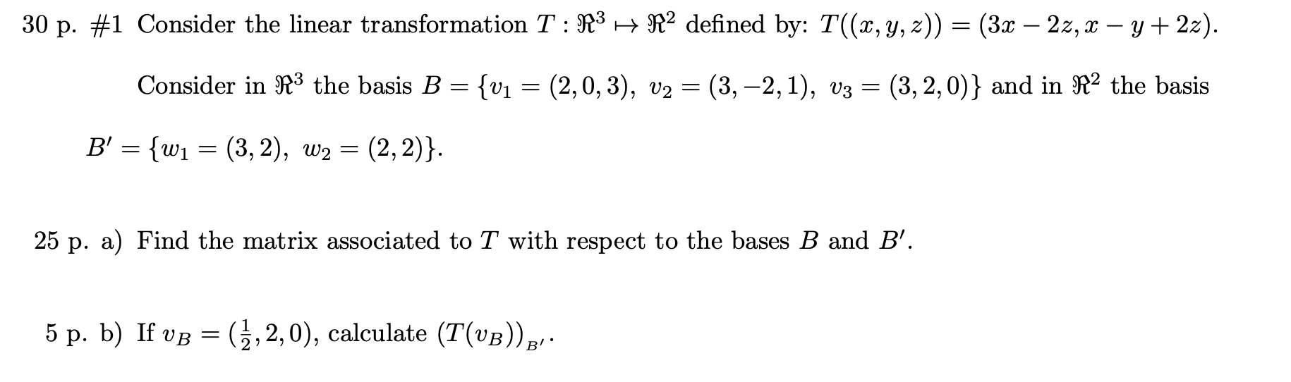 Solved 30 p. #1 Consider the linear transformation T:13 H R2 | Chegg.com
