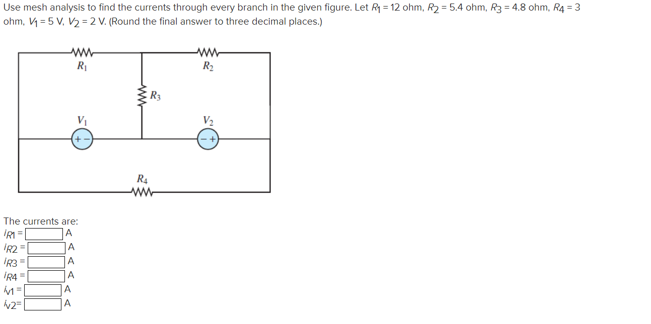 Solved Use mesh analysis to find the currents through every | Chegg.com