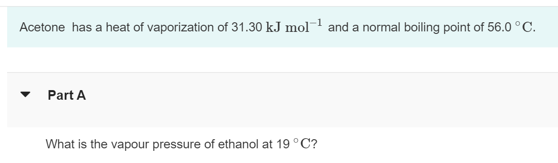 Solved Acetone has a heat of vaporization of 31.30kJmol-1 | Chegg.com