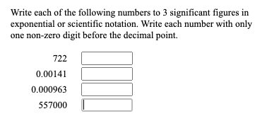 Solved Write each of the following numbers to 3 significant | Chegg.com