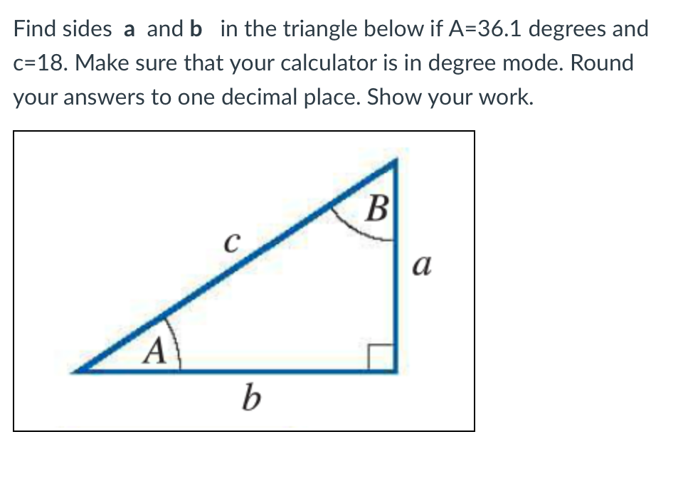 Solved Find sides a and b in the triangle below if A=36.1 | Chegg.com