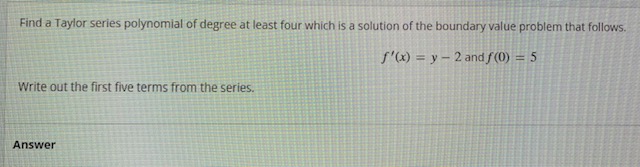 Solved Find a Taylor series polynomial of degree at least | Chegg.com