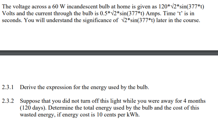 Solved The voltage across a 60 W incandescent bulb at home | Chegg.com