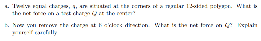 Solved a. Twelve equal charges, q, are situated at the | Chegg.com