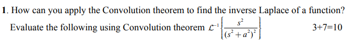 Solved 1. How can you apply the Convolution theorem to find | Chegg.com
