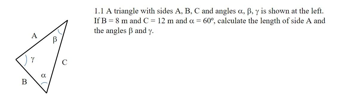 Solved 1.1 A triangle with sides A, B, C and angles α,β,γ is | Chegg.com