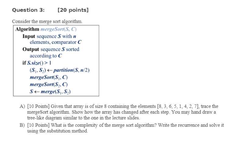 Solved Question 3: [20 points) Consider the merge sort | Chegg.com