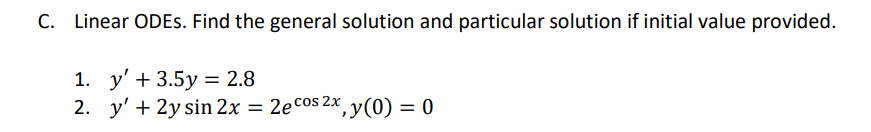 Solved C. Linear ODEs. Find the general solution and | Chegg.com