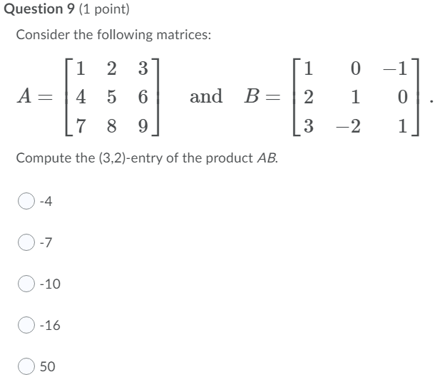 Solved Question 9 (1 point) Consider the following matrices: | Chegg.com