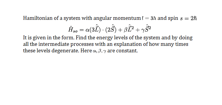 Solved Hamiltonian of a system with angular momentuml = 3h | Chegg.com