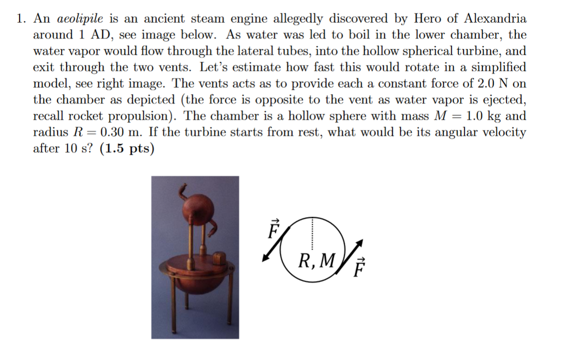 Solved 1. An aeolipile is an ancient steam engine allegedly | Chegg.com