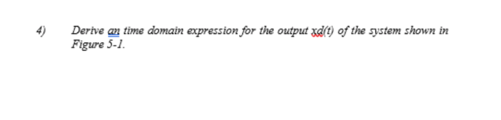 4) Derive an time domain expression for the output | Chegg.com