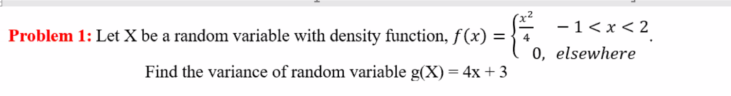 Solved Problem 1: Let X be a random variable with density | Chegg.com