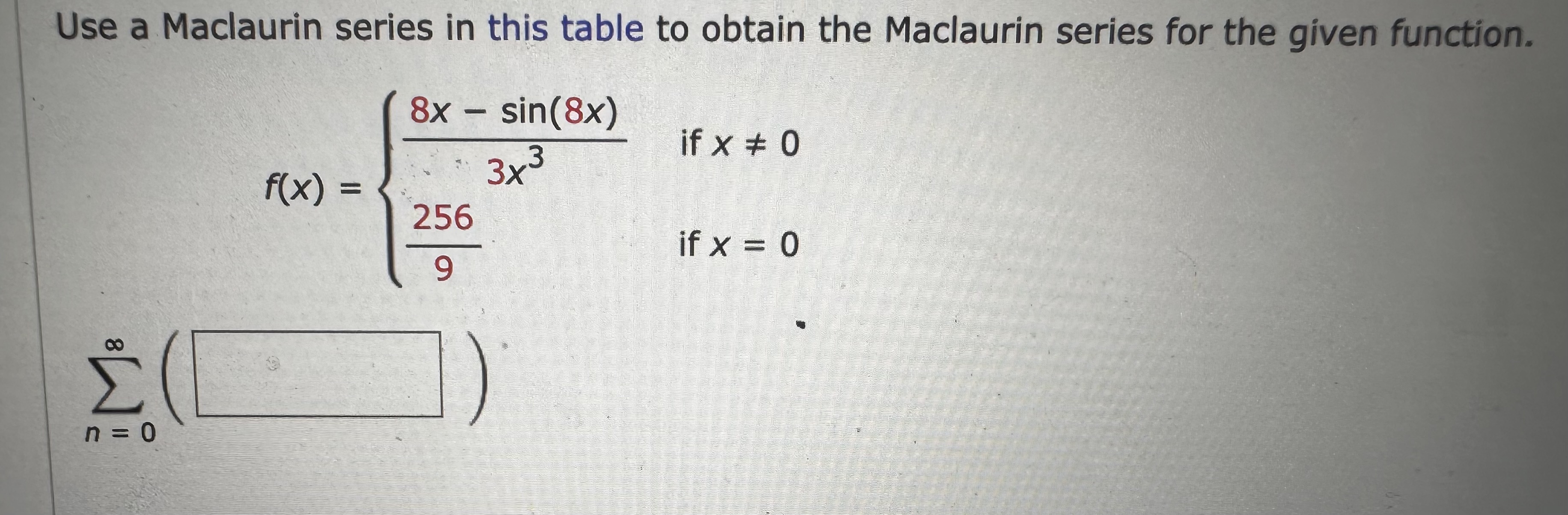 Solved Use a Maclaurin series in this table to obtain the | Chegg.com