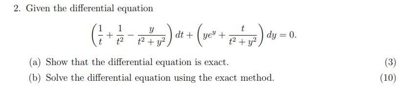 Solved 2. Given the differential equation (+-+*») et + (vev | Chegg.com